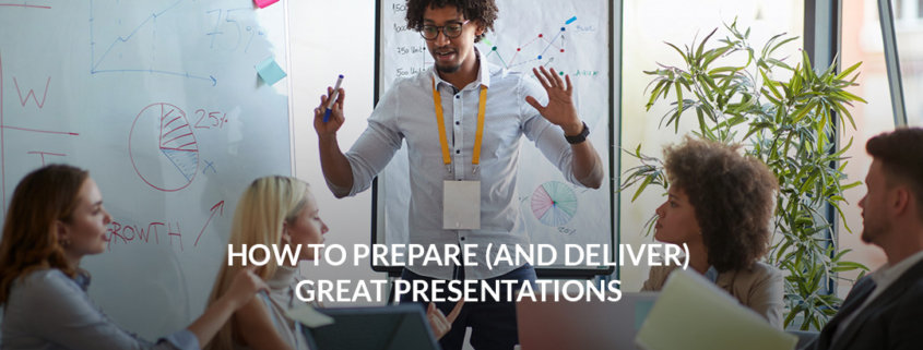 How to Prepare (and Deliver) Great Presentations?